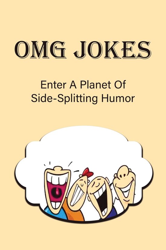 OMG Jokes: Enter A Planet Of Side-Splitting Humor (ebook), Zack ...