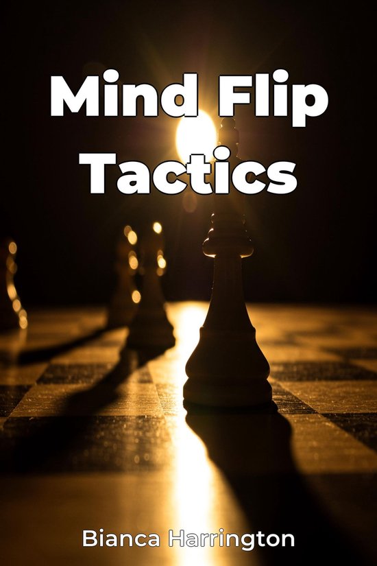 Mind Flip Tactics (ebook), Bianca Harrington | 9788235208347 | Boeken | bol