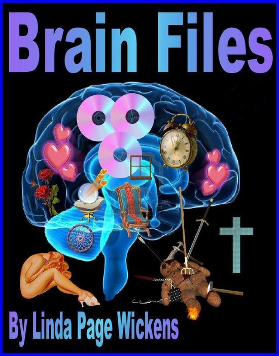Brain Files (ebook), Linda Wickens | 9781465721143 | Boeken | bol.com