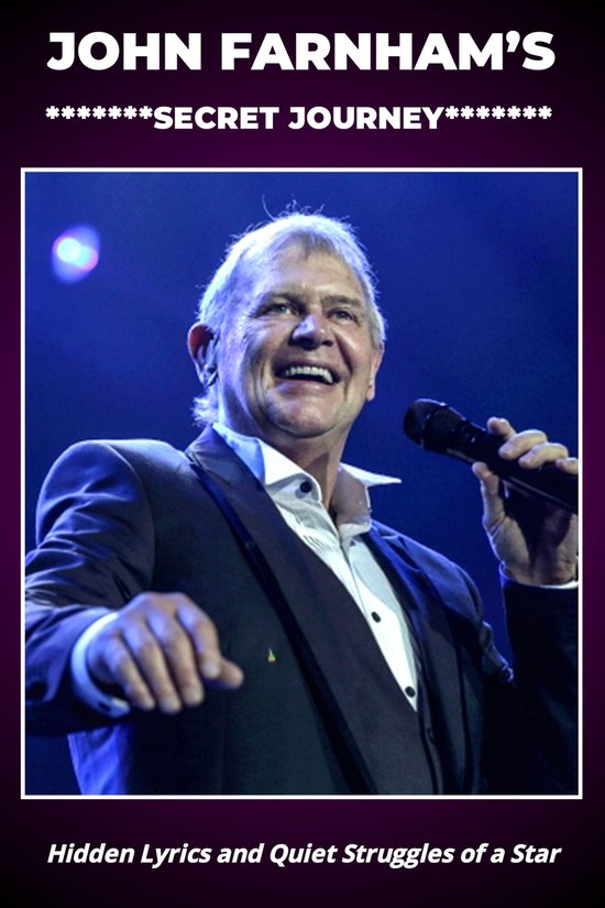 John Farnham’s Secret Journey (ebook), t. Daniel | 1230008744166 ...