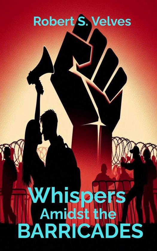 Whispers Amidst the Barricades (ebook), Robert Velves | 1230008709936 ...