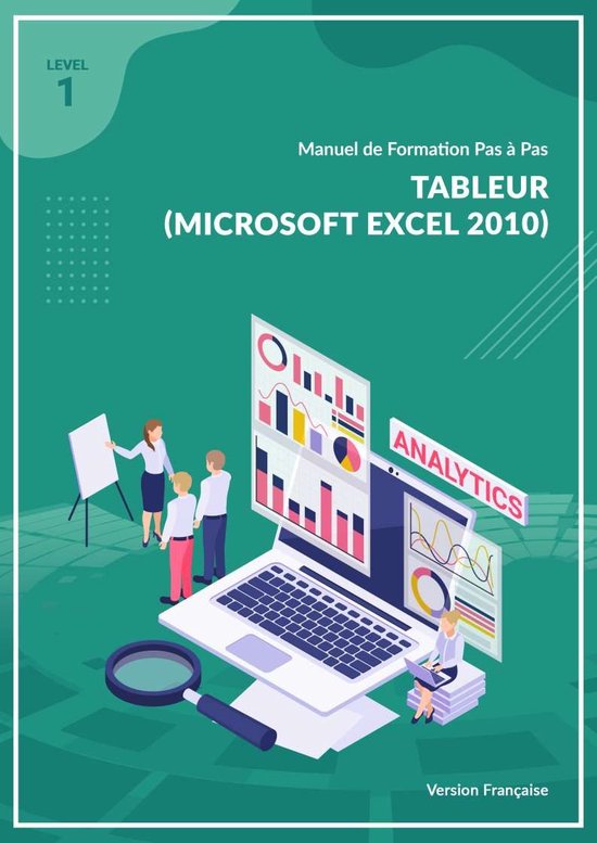 Tableur (Microsoft Excel 2010) Niveau 1 (ebook), Advanced Business Systems Consultants... | bol