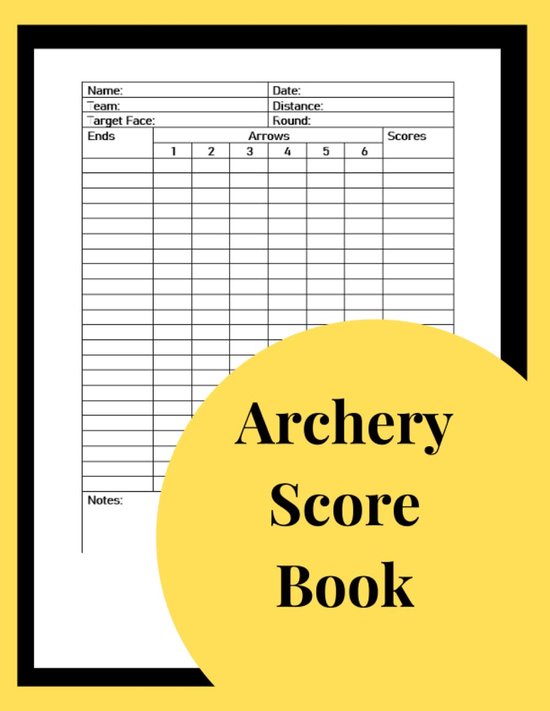 Archery Score Sheet: Archery Score Book and Journal for Recording ...