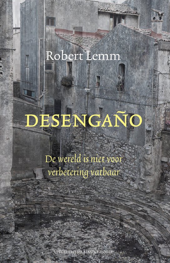 Desengaño, Robert Lemm | 9789493262201 | Boeken | bol