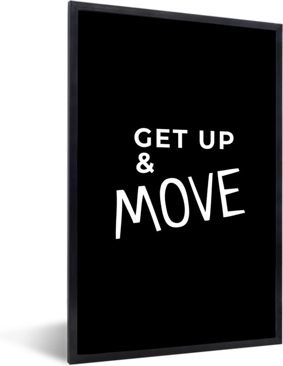 Fotolijst incl. Poster - Motivatie - Quotes - Spreuken - Get up & move ...