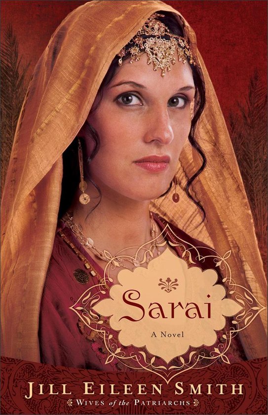 Sarai (Wives of the Patriarchs Book #1) (ebook), Jill Eileen Smith ...