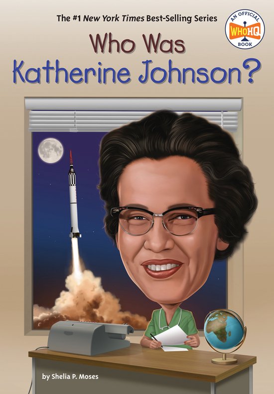 Who Was?- Who Was Katherine Johnson?, Shelia P. Moses | 9780593752166 ...