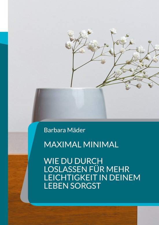 Maximal minimal (ebook), Barbara Mader | 9783769361162 | Boeken | bol