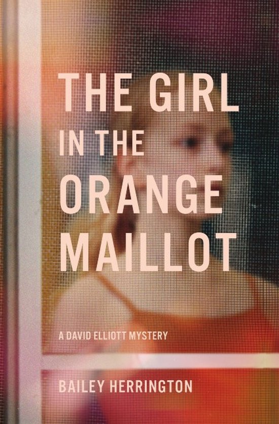 David Elliott Mystery Series 4 - The Girl in the Orange Maillot (ebook ...