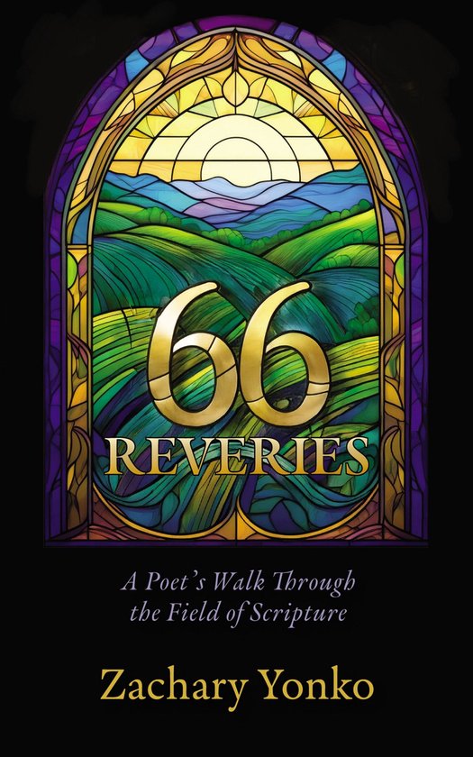 Sixty-Six Reveries (ebook), Zachary Yonko | 9798385247158 | Boeken | bol