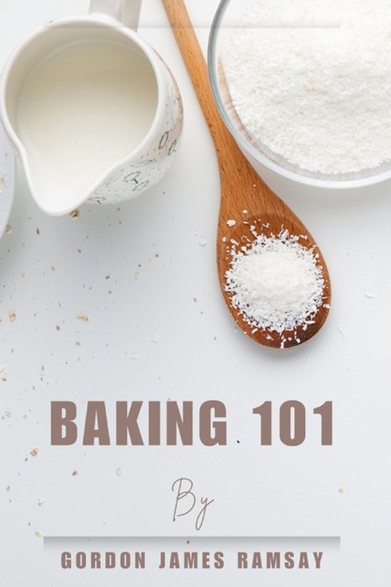 Baking 101, Gordon Ramsey | 9798863246390 | Boeken | bol