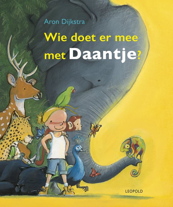 Wie doet er mee met Daantje?, Aron Dijkstra | 9789025887926 | Boeken | bol