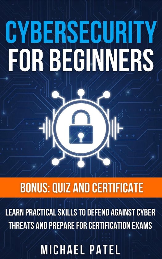 Cybersecurity for Beginners: Learn Practical Skills to Defend Against Cyber Threats... | bol