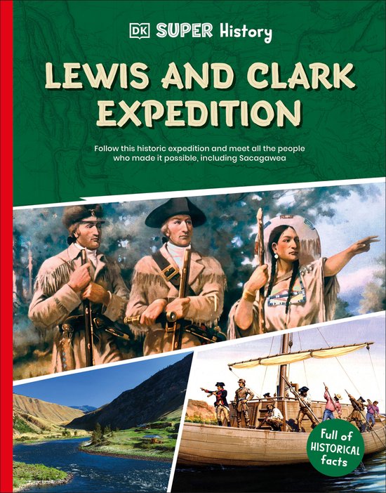 DK Super History- DK Super History Lewis and Clark Expedition ...