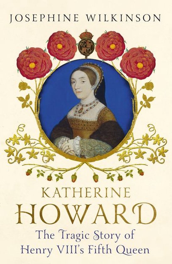 Katherine Howard (ebook), Josephine Wilkinson | 9781444796285 | Boeken ...