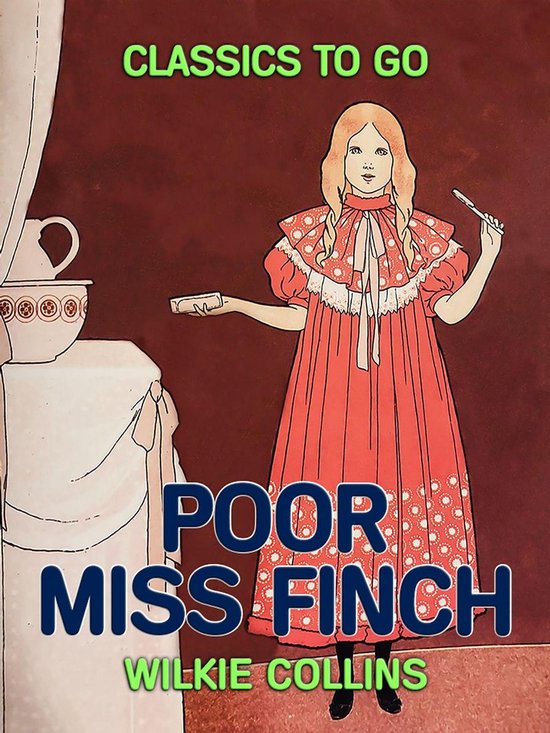 Classics To Go - Poor Miss Finch (ebook), Wilkie Collins ...