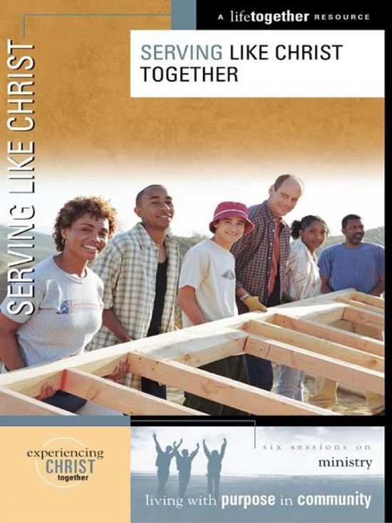 Experiencing Christ Together - Serving Like Christ (ebook), Brett ...