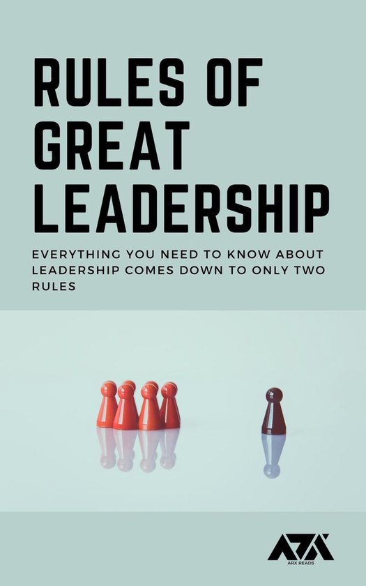 Rules of Great Leadership (ebook), Arx Reads | 1230004665373 | Boeken | bol
