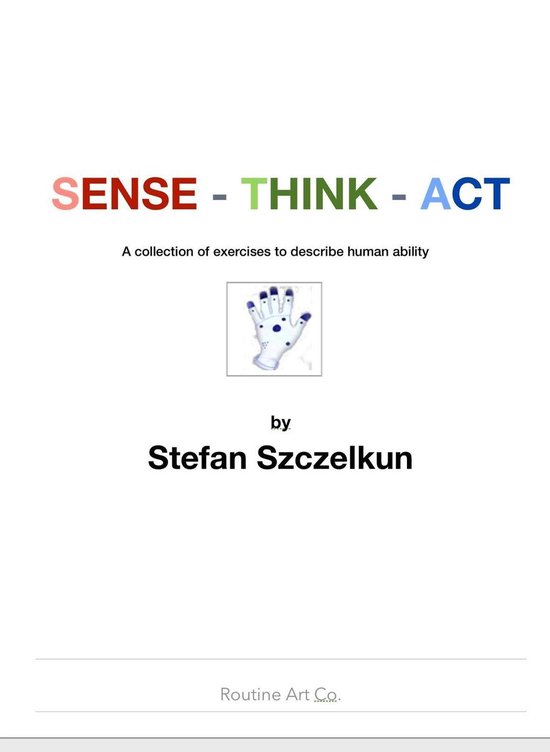Routine Art Co 1 - Sense - Think - Act (ebook), Stefan Szczelkun ...