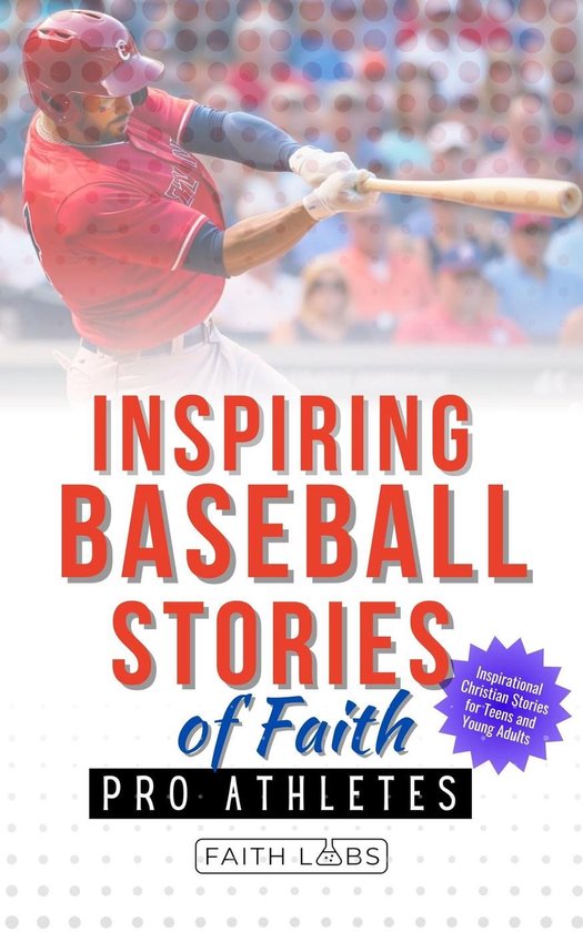 Faith Sports Stories for Young Athletes - Inspiring Baseball Stories of ...