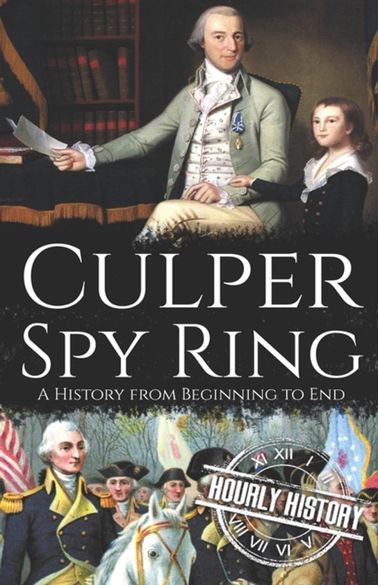 American Revolutionary War- Culper Spy Ring, Hourly History ...