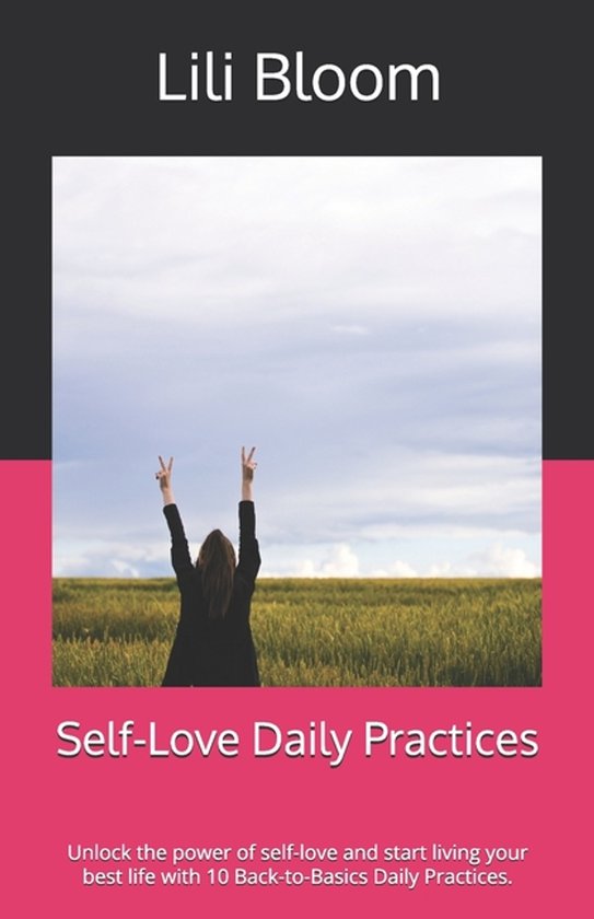 Self-Love Daily Practices, Lili I Bloom | 9798327394506 | Boeken | bol