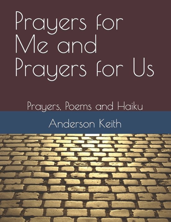 Illuminations: Poems and Prayers to Enlighten Your Soul and Improve ...
