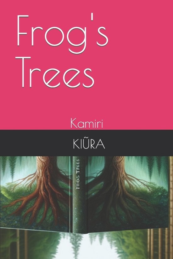 Frog's Trees, Martin Kamiri | 9798873275908 | Boeken | bol