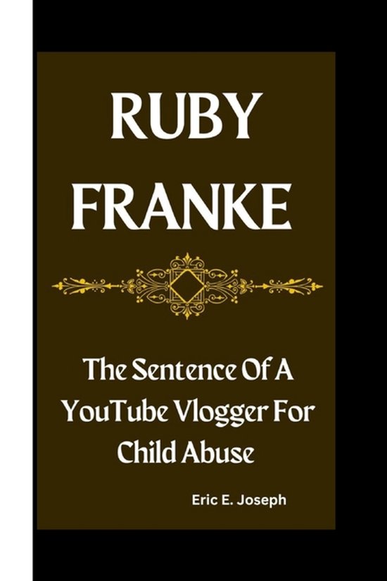 Ruby Franke, Eric E Joseph | 9798880396085 | Boeken | bol