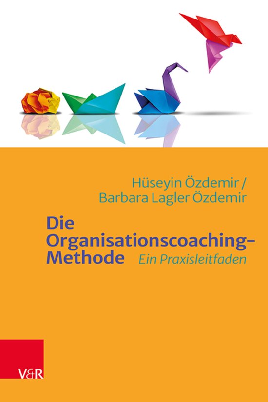 Die Organisations-Coaching Methode, Barbara Lagler Özdemir | 9783525408698 | Boeken | bol