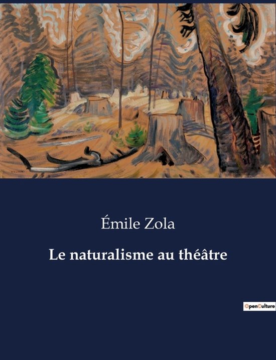 Le naturalisme au théâtre, Emile Zola | 9791041971909 | Boeken | bol