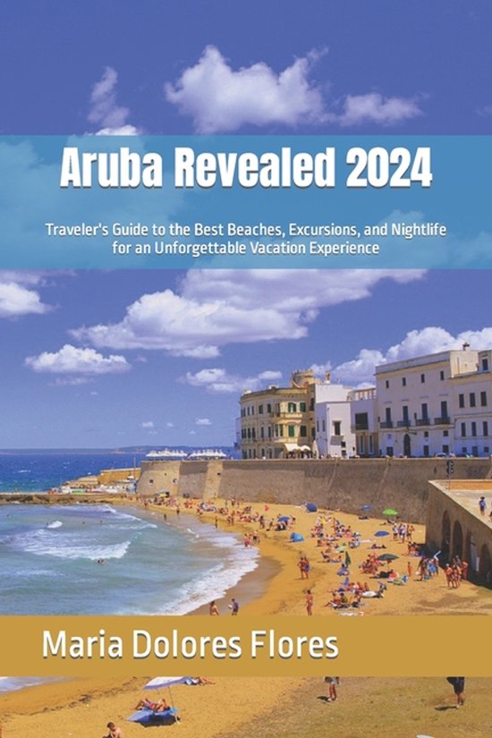 Aruba Revealed 2024, Maria Dolores | 9798322360698 | Boeken | bol
