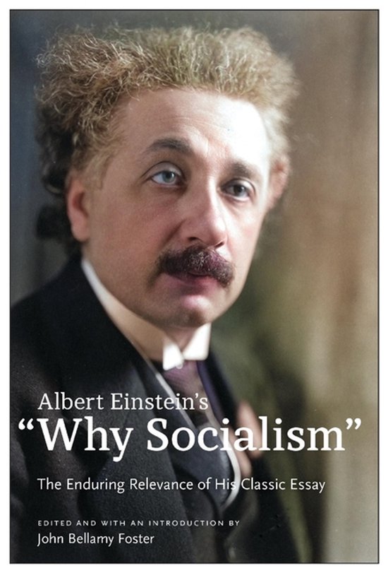 Albert Einstein's "Why Socialism?: The Enduring Legacy of His Classic ...