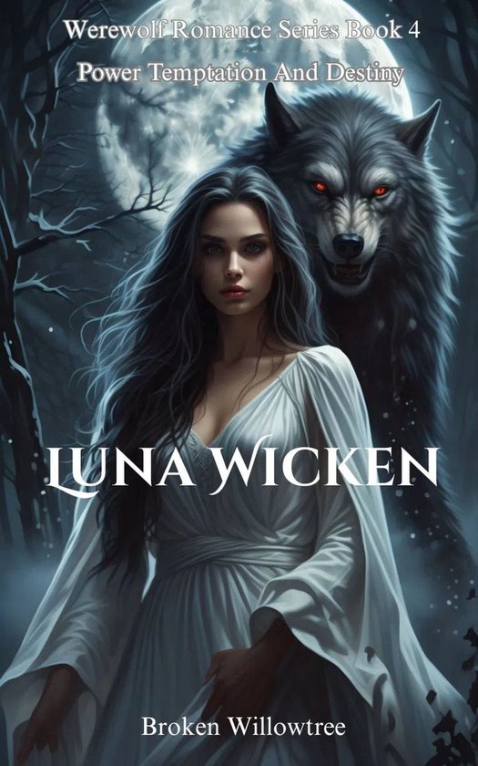 Werewolf Romance Series 4 - Luna Wicken (ebook), Broken Willowtree ...
