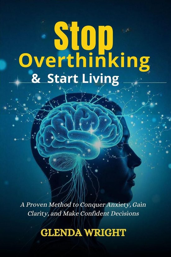 Stop Overthinking & Start Living (ebook), Glenda Wright | 9798230360148 | Boeken | bol