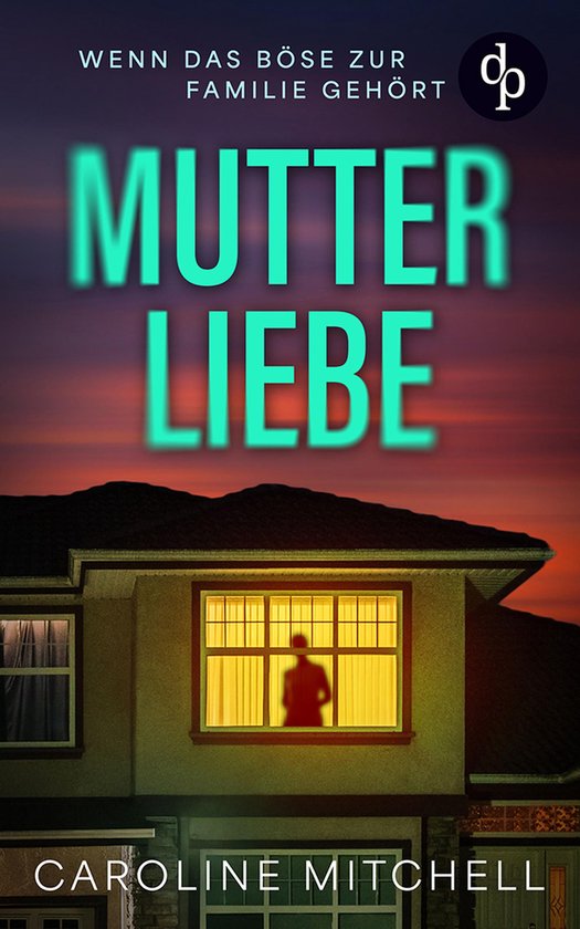 Mutterliebe Der atemraubende erste Band der Thriller-Reihe über menschliche Abgründe... | bol