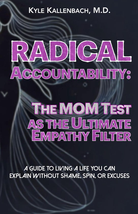 Radical Accountability (ebook), Kyle Kallenbach, M.D. | 9781300392705 ...