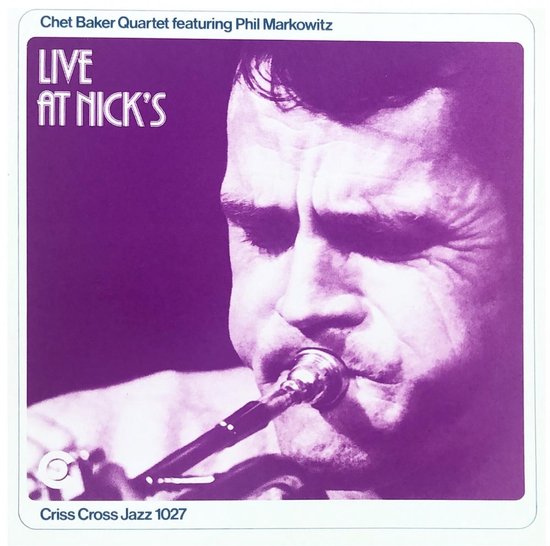 Chet Baker Quartet, Phil Markowitz - Live At Nick's (CD), Chet Baker ...
