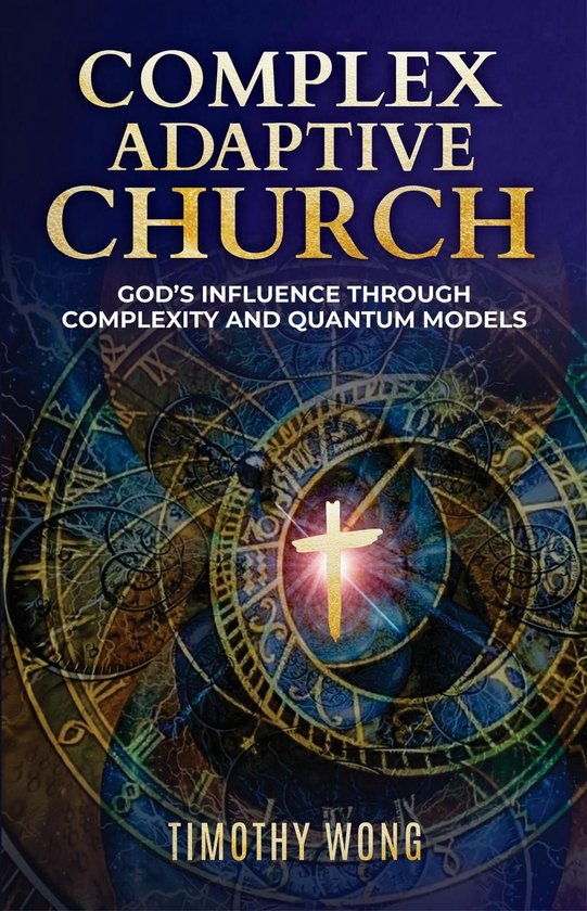 Complex Adaptive Church: God’s Influence through Complexity and Quantum ...