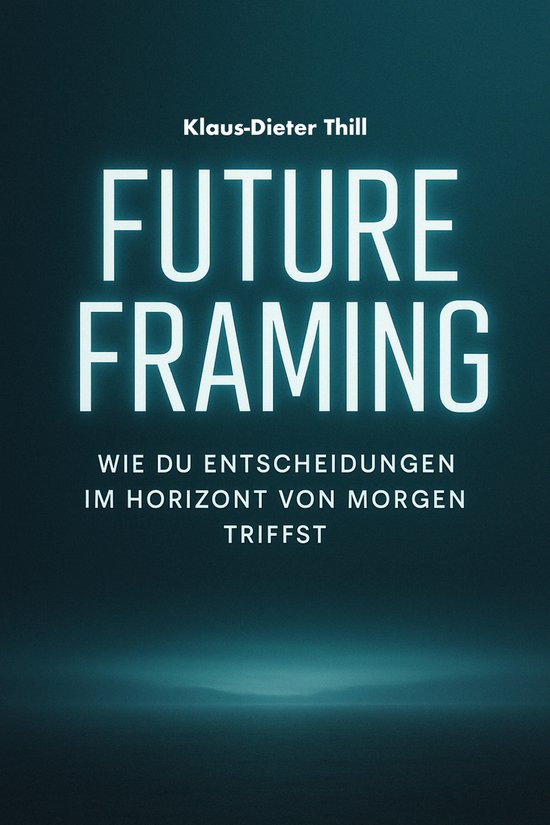 Future Framing (ebook), Klaus-Dieter Thill | 9783757588199 | Boeken | bol