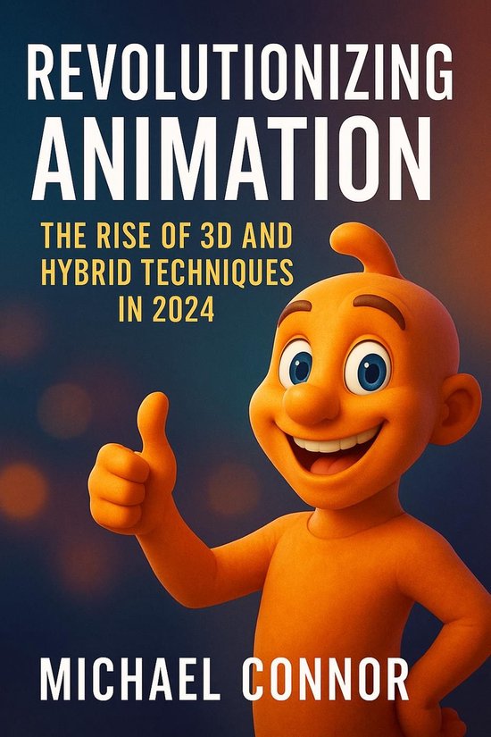 Revolutionizing Animation: The Rise of 3D and Hybrid Techniques in 2024 ...
