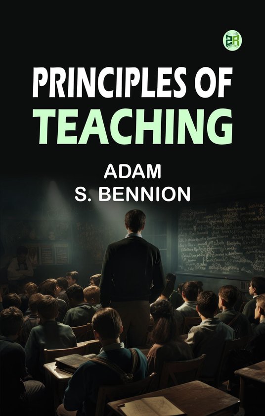 Principles of Teaching (ebook), Adam S. Bennion | 9789370860803 ...