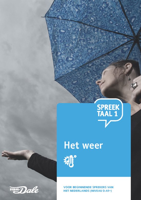 SpreekTaal 1 Het weer | 9789460774768 | Stichting Het Begint met Taal & VU-NT2 | Boeken | bol