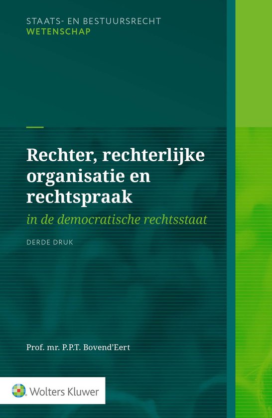 Rechter, rechterlijke organisatie en rechtspraak | 9789013153088 ...