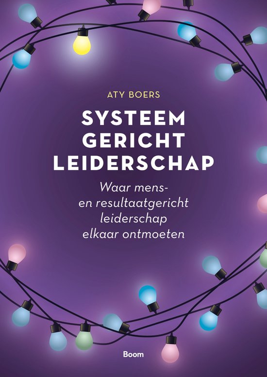 Systeemgericht leiderschap | 9789024468058 | Aty Boers | Boeken | bol