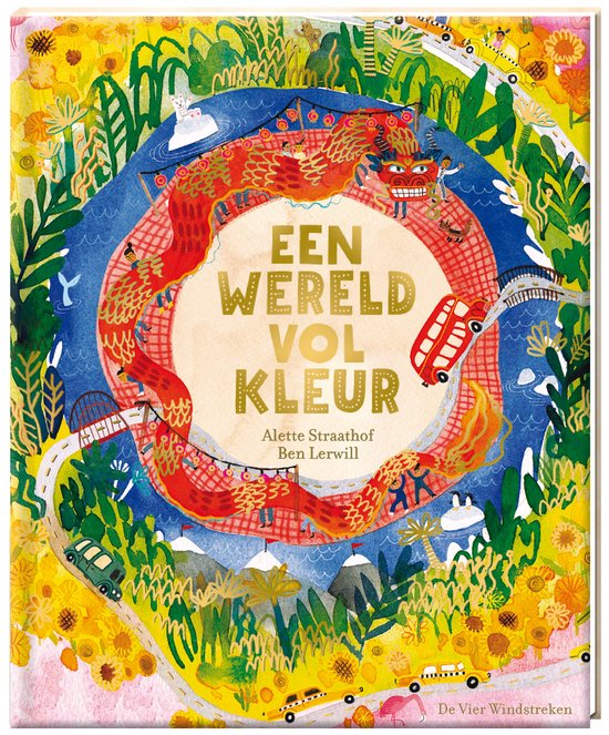 Een wereld vol kleuren - Ontdek alle kleuren die onze wereld zo mooi ...