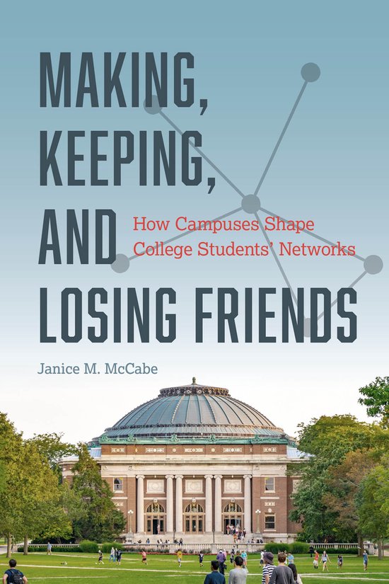 Making, Keeping, and Losing Friends, Janice M. Mccabe | 9780226844176 ...