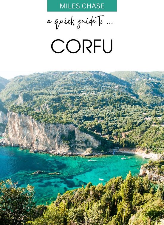 A Quick Guide To ... Corfu (ebook), Miles Chase | 9798231879700 ...