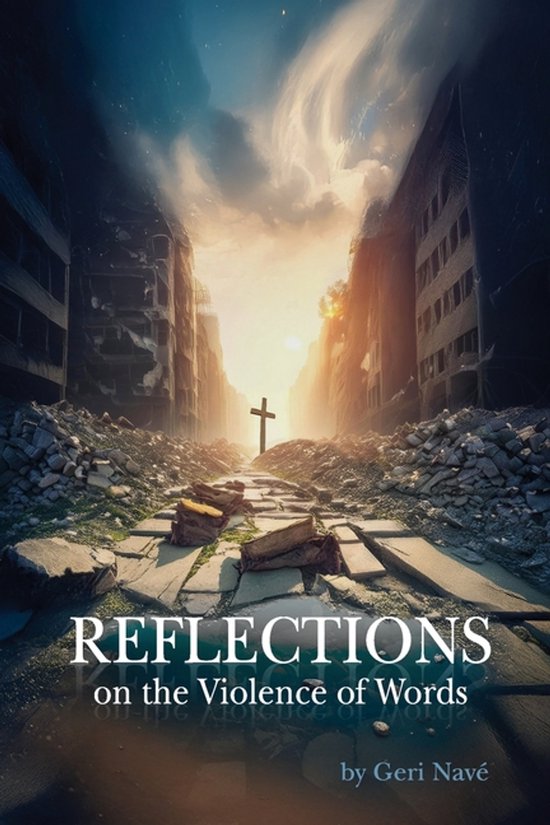 Reflections on the Violence of Words, Geri Nave | 9798999175106 ...