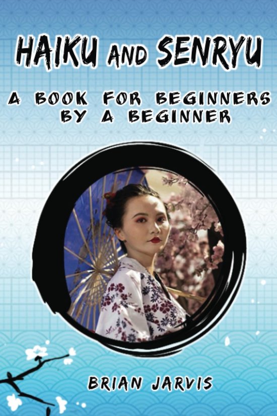 Beginner's Guide to Haiku and Senryu Writing | 9101048218134 | Livres | bol